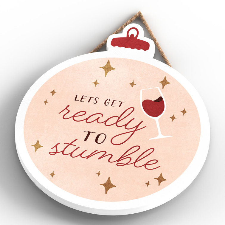 The Seasonal Aisle Xmas Lets Get Ready to Stumble Wooden Bauble Plaque ...