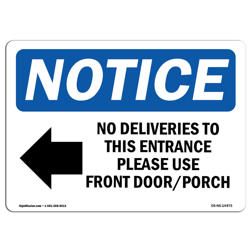 SignMission OSHA Notice - No Deliveries to This Entrance Sign with ...