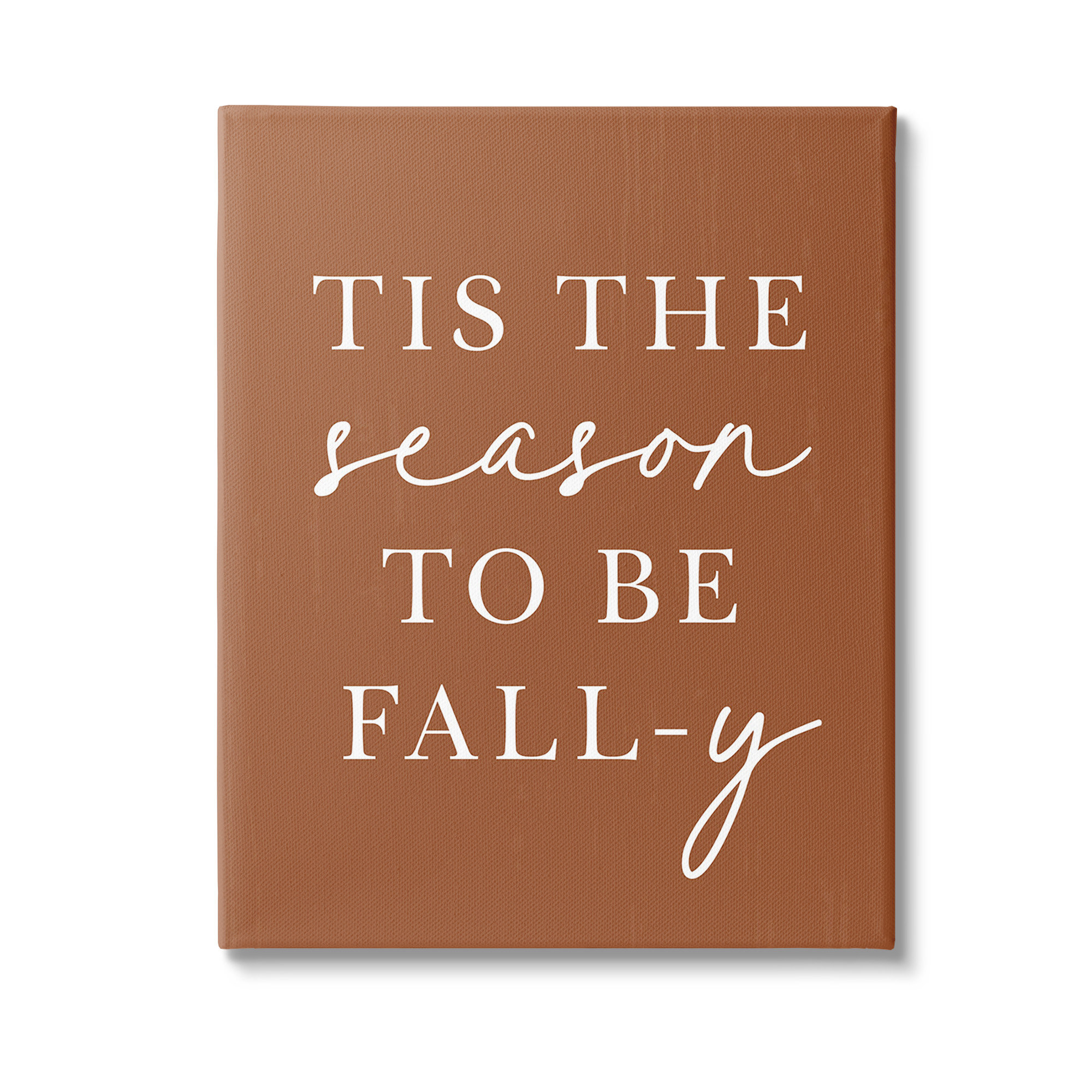 Ebern Designs Season To Be Fall-Y Canvas Wall Art Design By Lettered ...