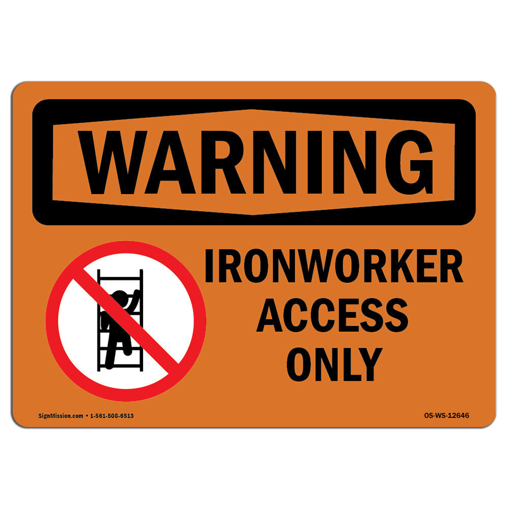 SignMission Osha Warning Sign - Ironworker Access Only with Symbol ...