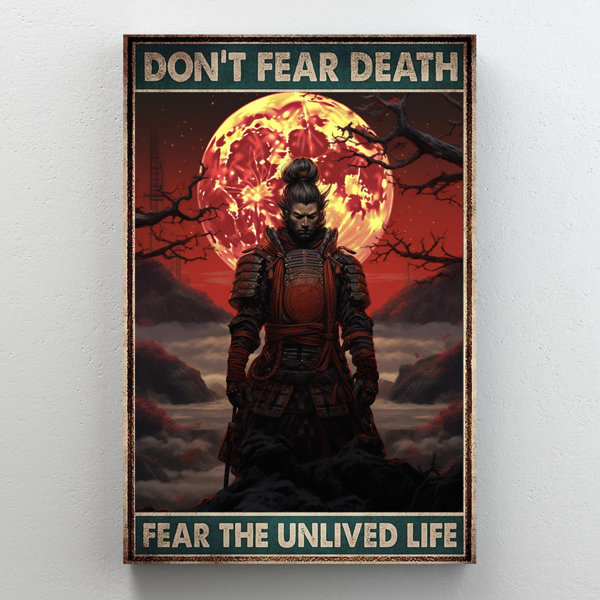 Trinx Samurai Dont Fear Death On Canvas Print | Wayfair