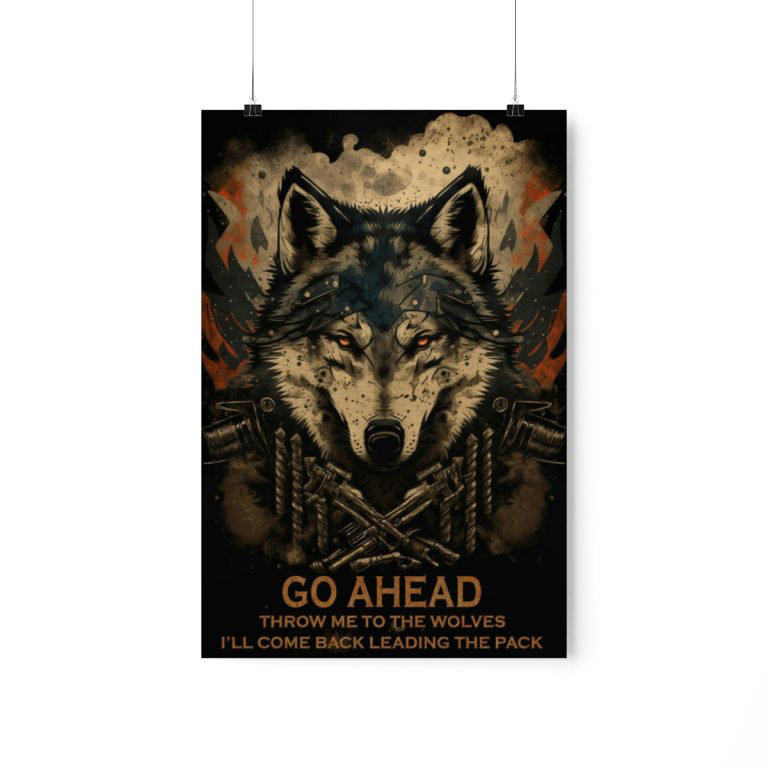 Trinx Wolf Inspirational Quotes – Go Ahead, Throw Me To The Wolves – I ...