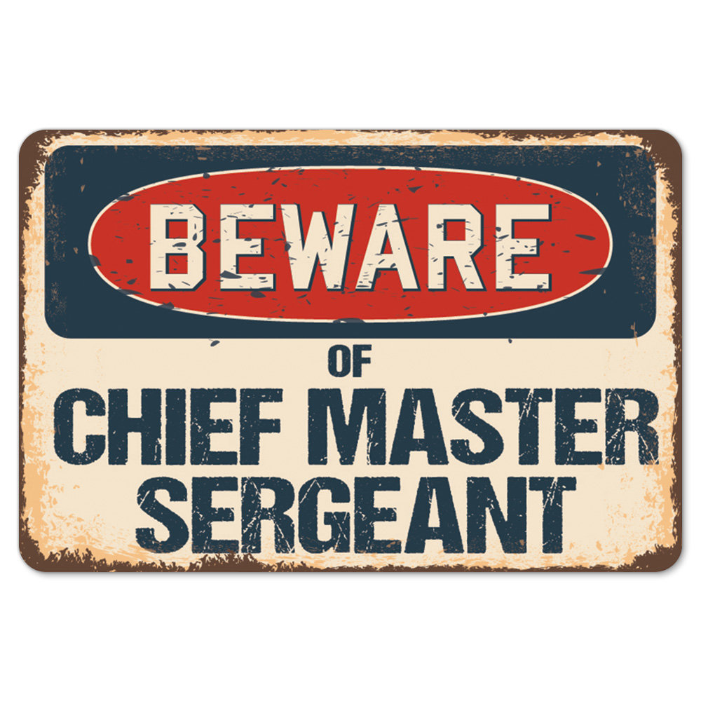 SignMission Beware Of Chief Master Sergeant Rustic Sign Rustic ...