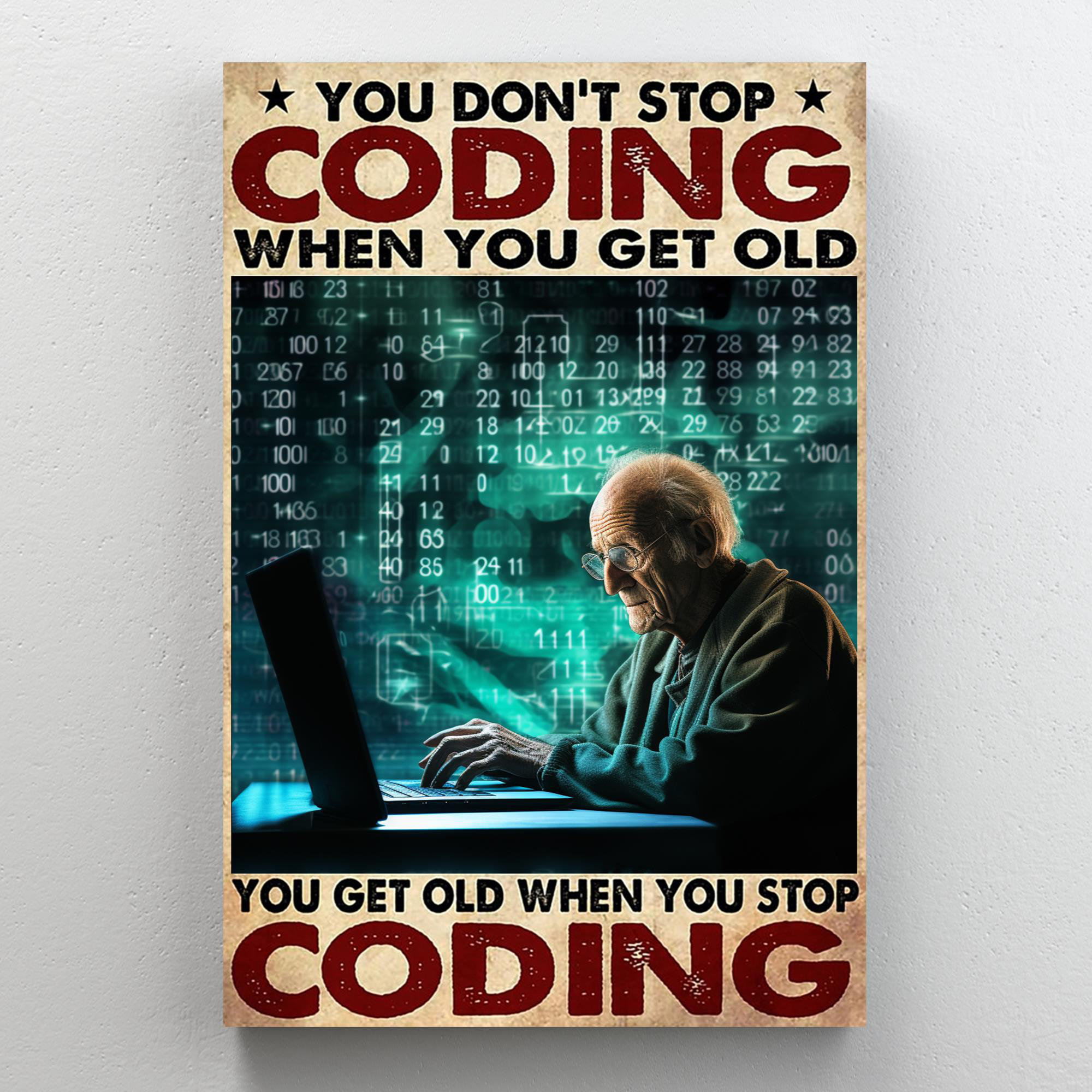 Trinx Kuzara You Get Old When You Stop Coding - 1 Piece Rectangle ...