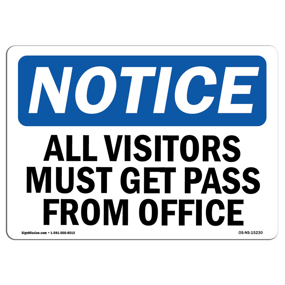 SignMission Osha Notice - Notice All Visitors Must Get Pass from Office ...
