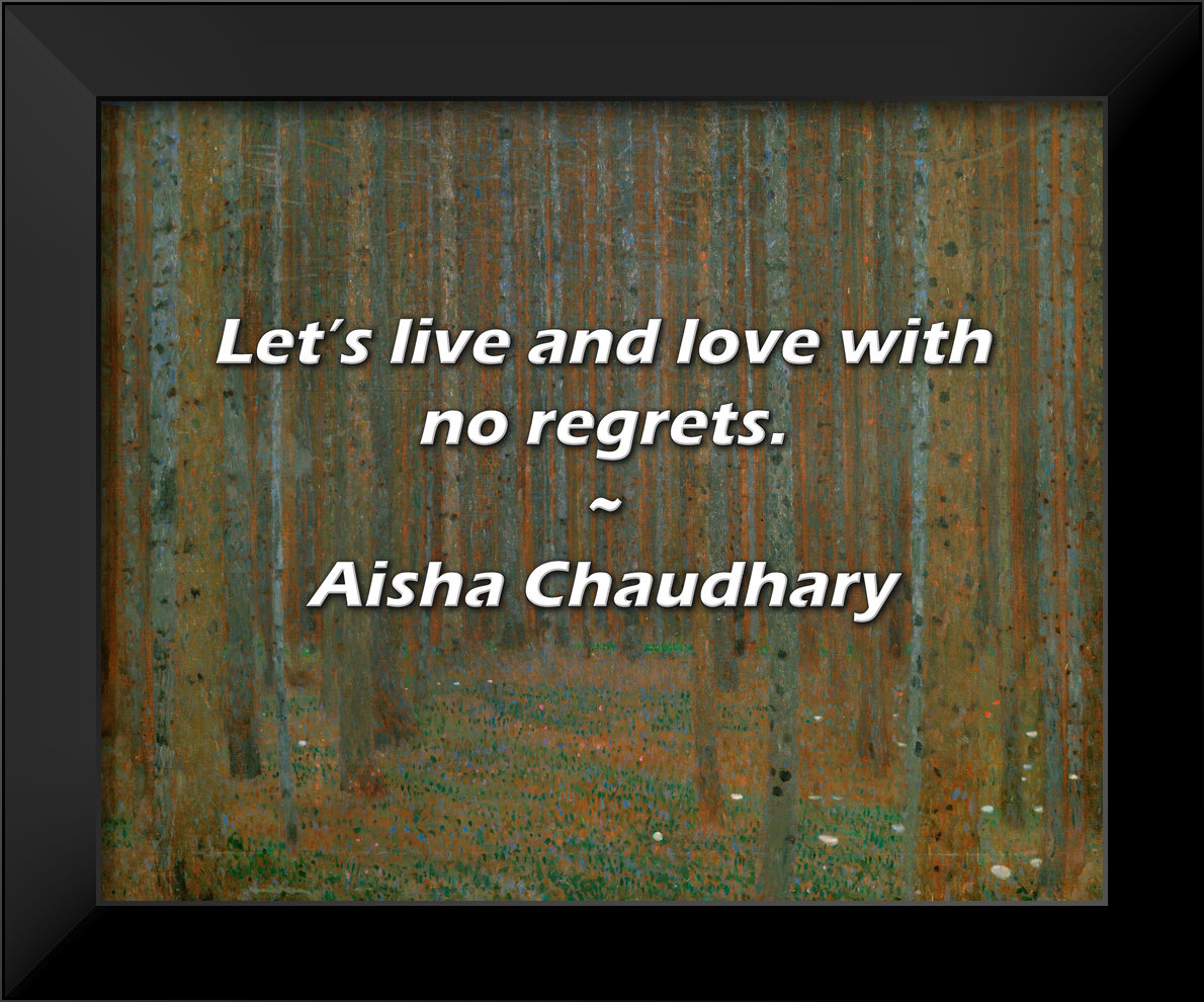 Latitude Run® Aisha Chaudhary Quote: Let’s live and love with no ...