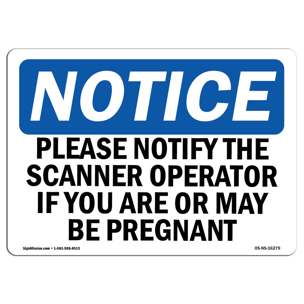 SignMission Osha Notice - Notice Notify Operator If You Are Pregnant ...