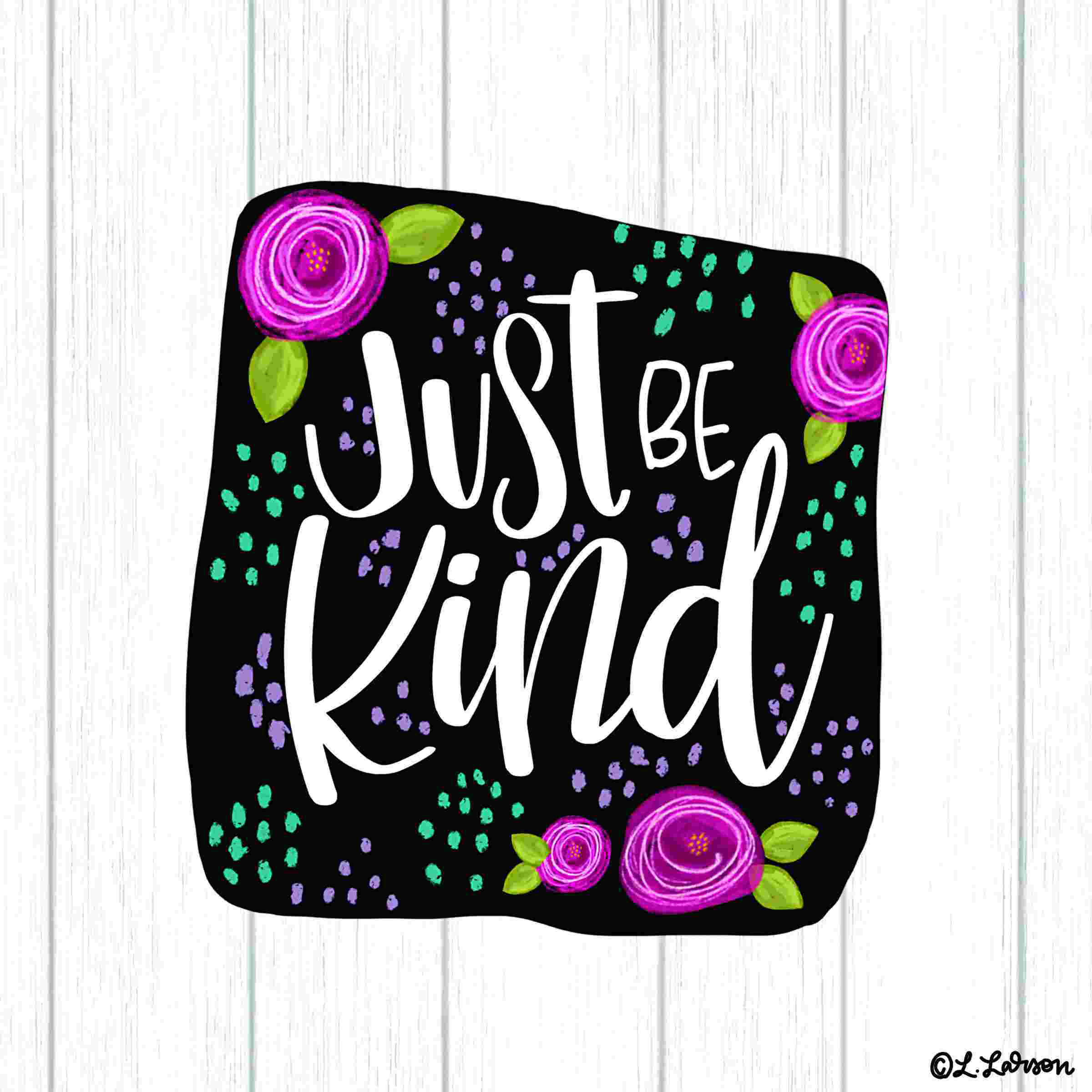 Trinx Just Be Kind 2885010 | Wayfair