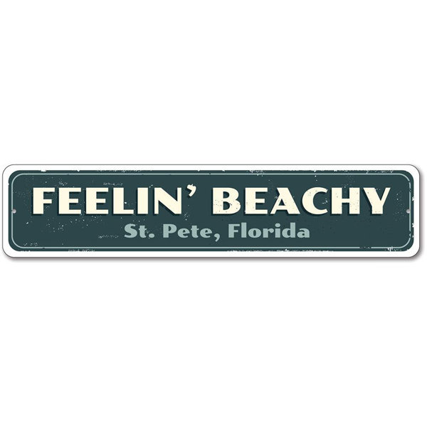 Lizton Sign Shop, Inc Feelin' Beachy Aluminum Sign | Wayfair