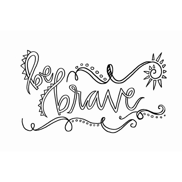 Trinx Be Brave Outline On Canvas Textual Art - Wayfair Canada