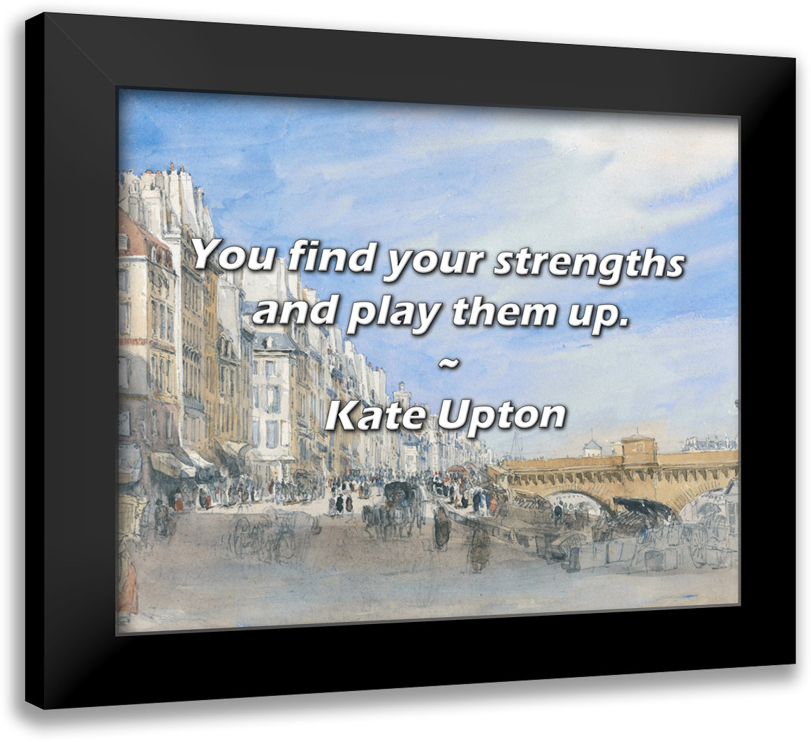 Latitude Run® Kate Upton Quote: You find your strengths and play them ...