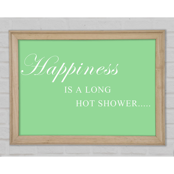 Happy Larry Bathroom Quote Happiness Is A Long Hot Shower Green Framed ...