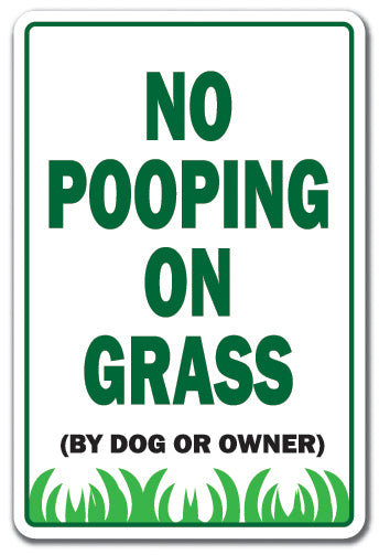 SignMission No Pooping on Grass Sign - Wayfair Canada