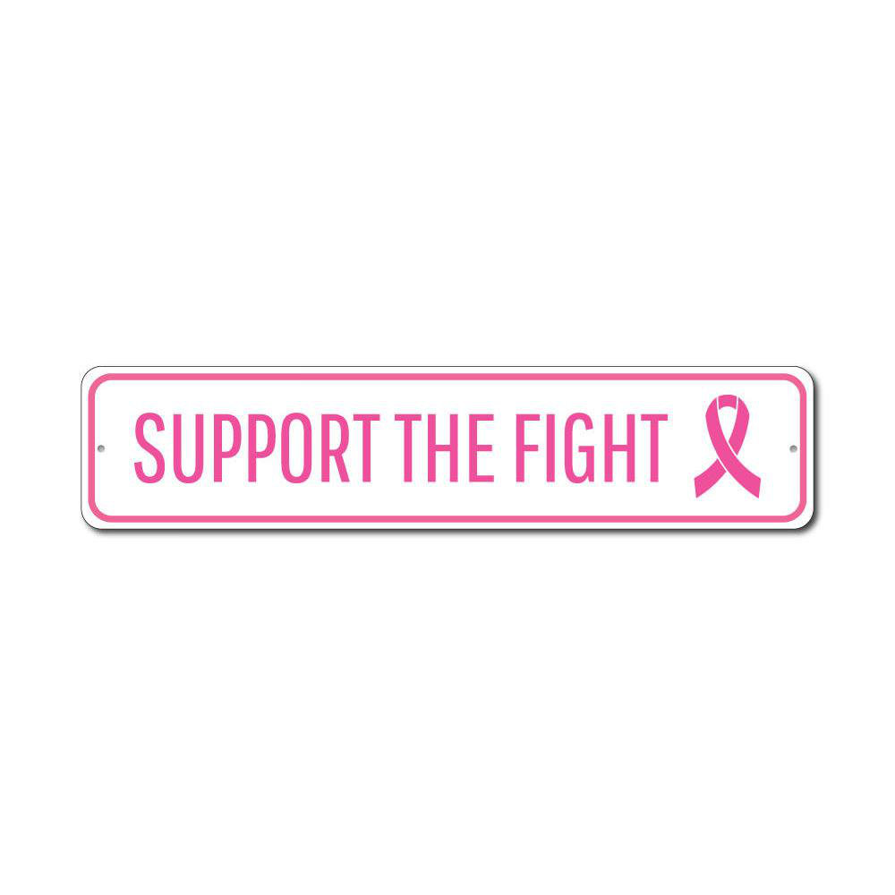 Lizton Sign Shop, Inc Support The Fight Custom Aluminum Sign | Wayfair