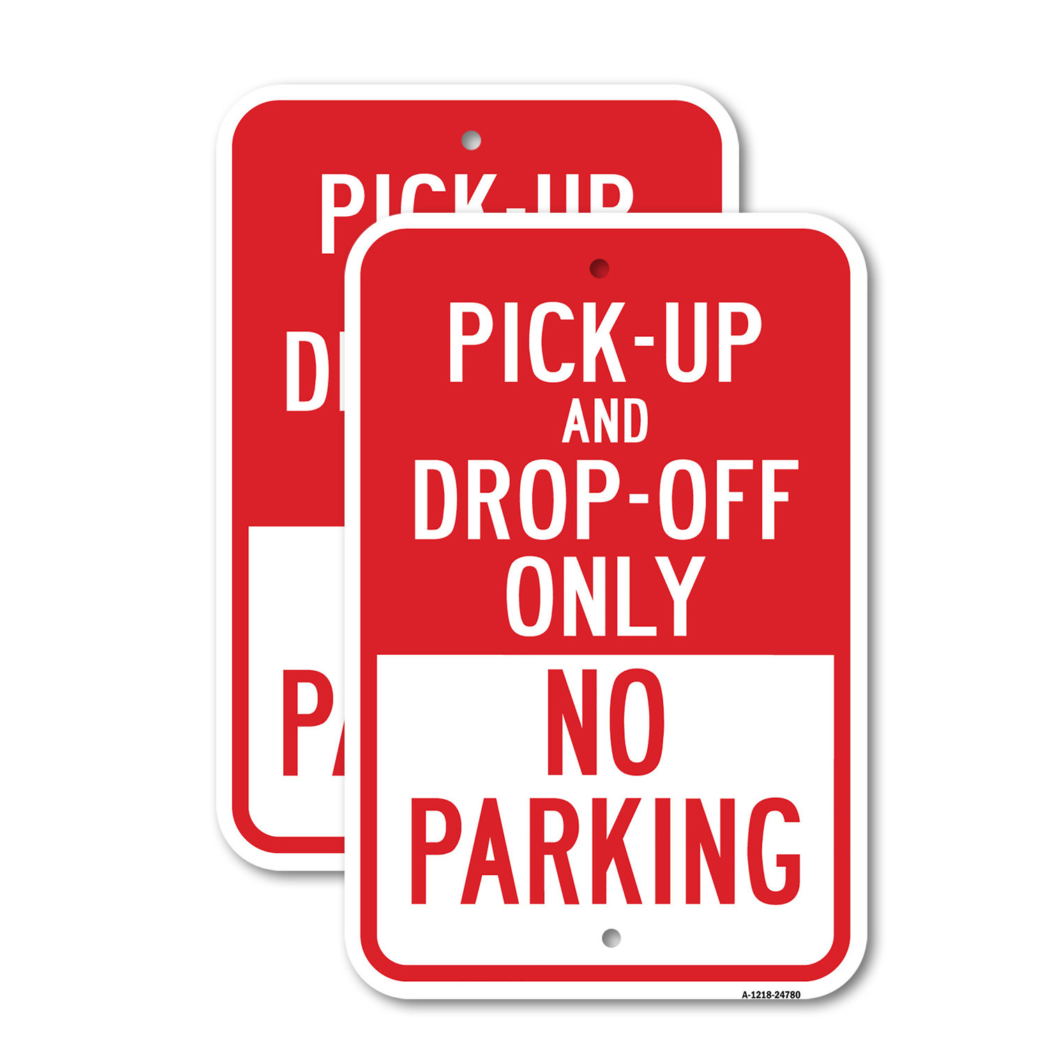SignMission Pick-up and Drop-off Only No Parking Sign Aluminum Sign ...