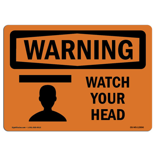 SignMission Watch Your Head Sign | Wayfair