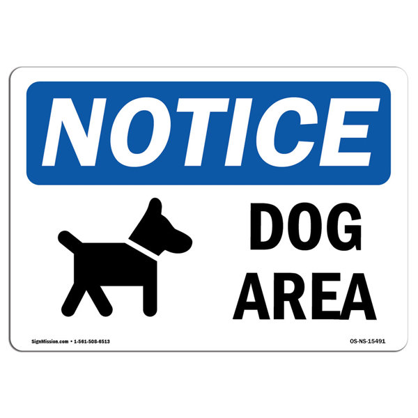 SignMission OSHA Notice - NOTICE Dog Area Sign | Wayfair