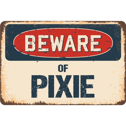 SignMission Beware of Pixie Sign | Wayfair