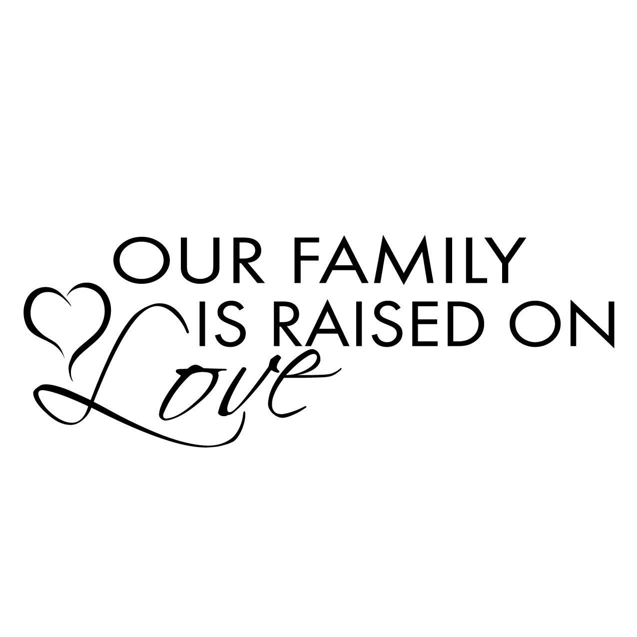 Fireside Home Our Family is Raised on Love Wall Decal | Wayfair