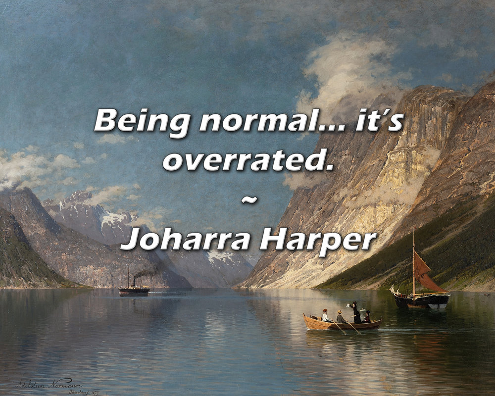 Red Barrel Studio® Joharra Harper Quote: Being normal... it’s overrated ...