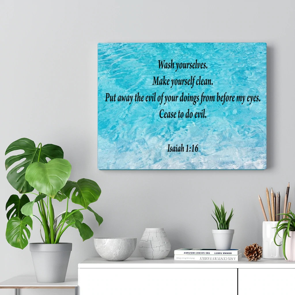 Trinx Scripture Canvas Wash Yourselves Isaiah 1:16 Christian Wall Art ...