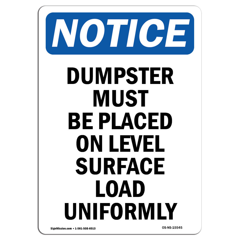 SignMission OSHA Notice - NOTICE Dumpster Must Be On Level Surface Sign ...