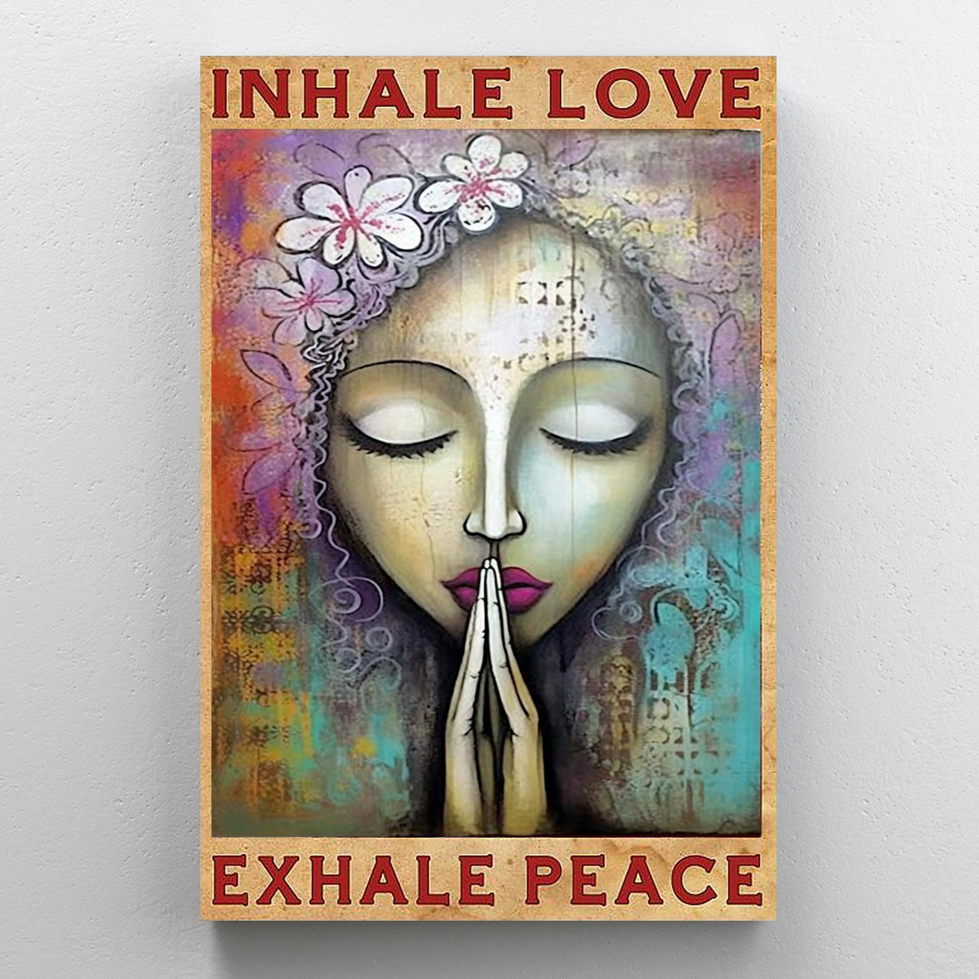 Trinx Inhale Love Exhale Peace On Canvas Graphic Art | Wayfair