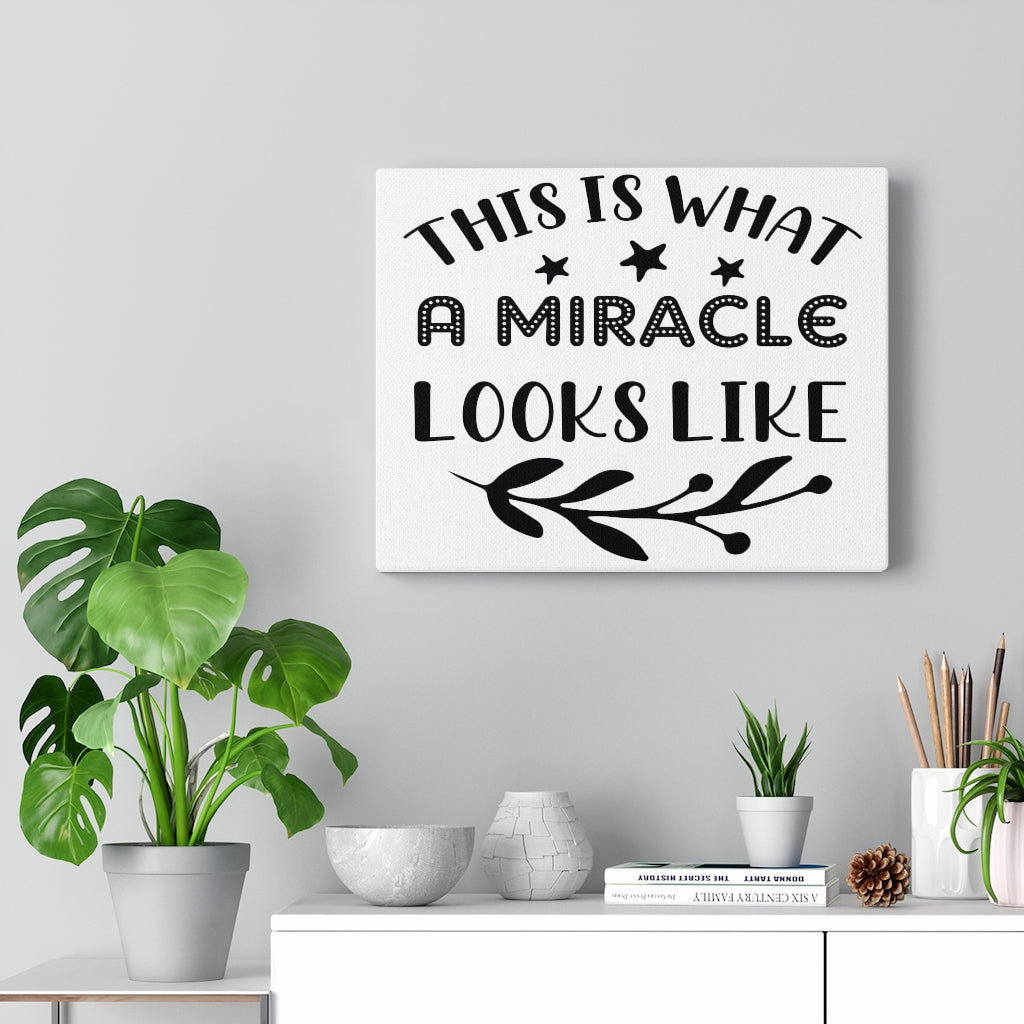Trinx Inspirational Quote Canvas This Is What A Miracle Looks Like Wall ...