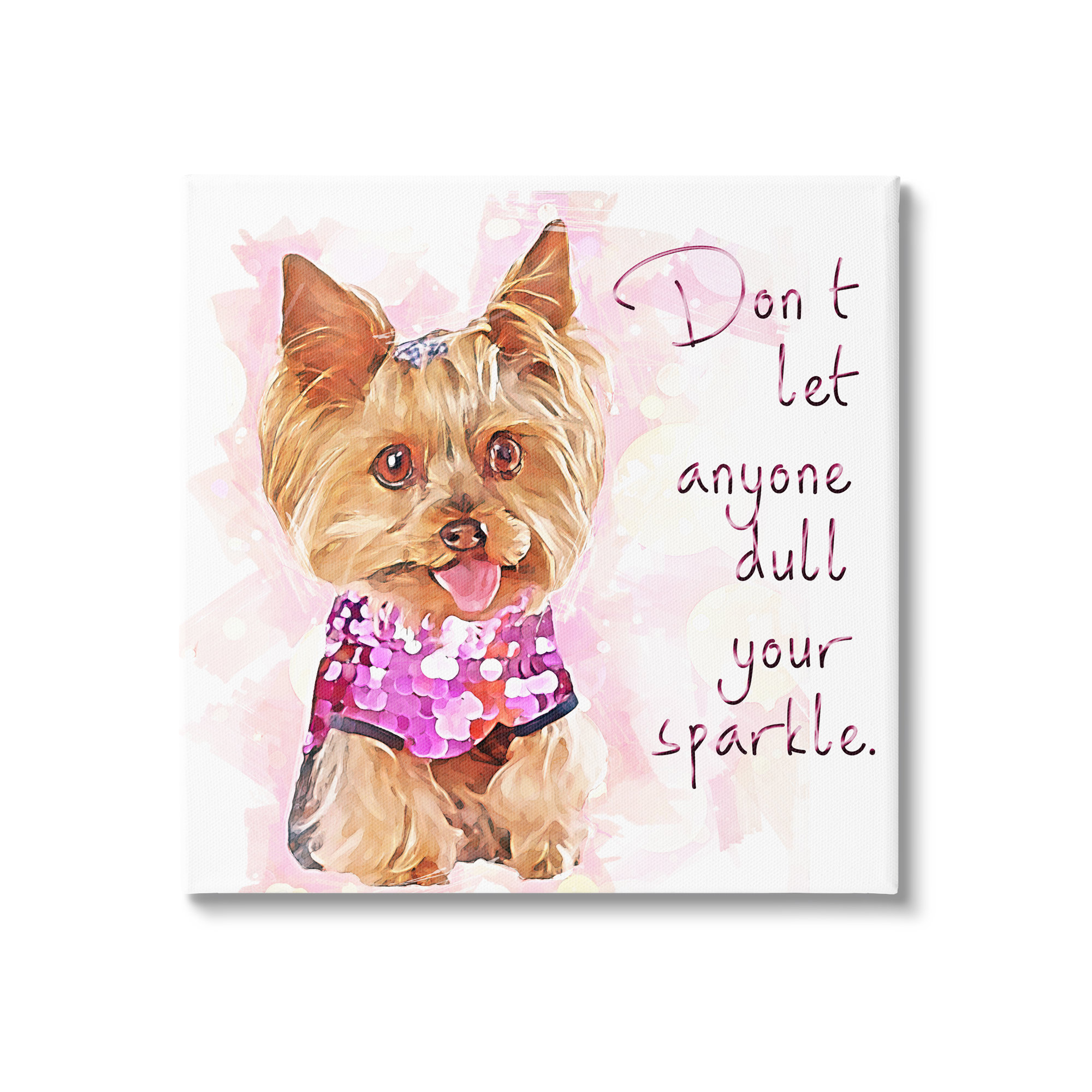 Stupell Industries Don't Let Anyone Dull Your Sparkle Yorkie - Wrapped ...