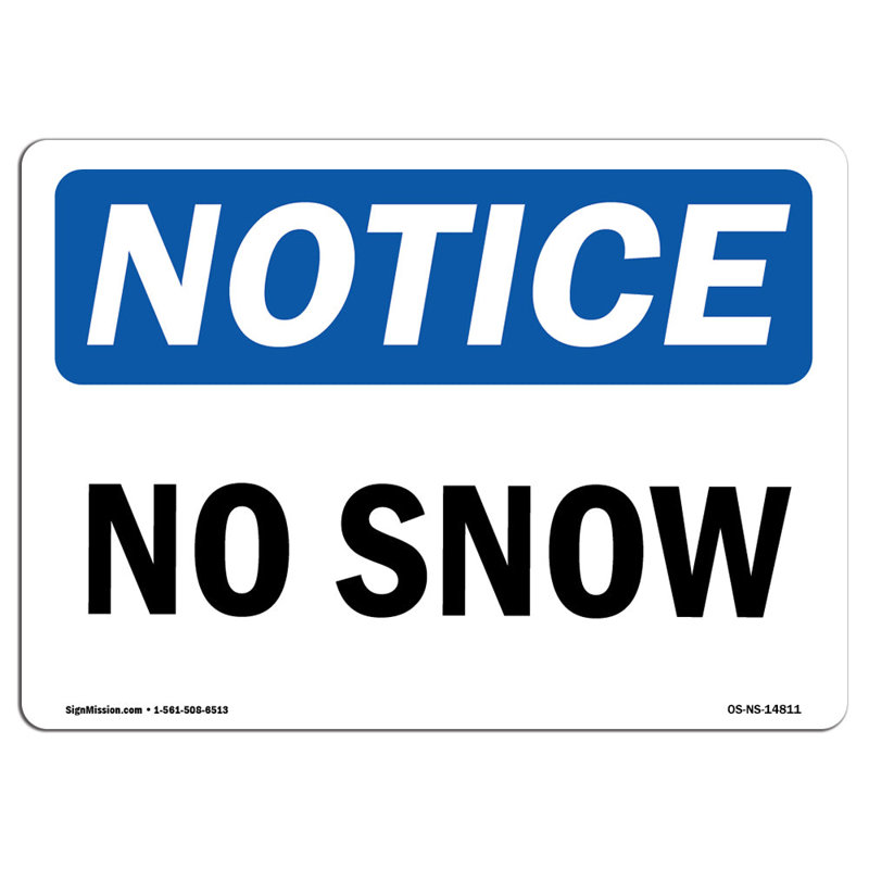 SignMission OSHA Notice - No Snow Sign | Wayfair