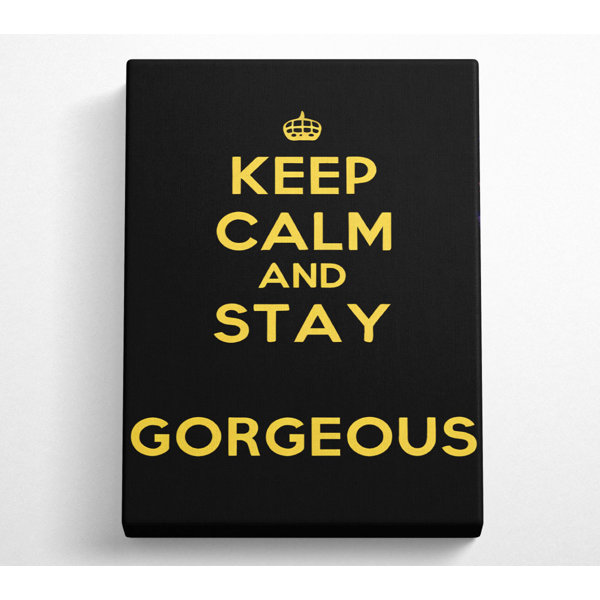 Happy Larry Keep Calm Gorgeous - Print | Wayfair.co.uk