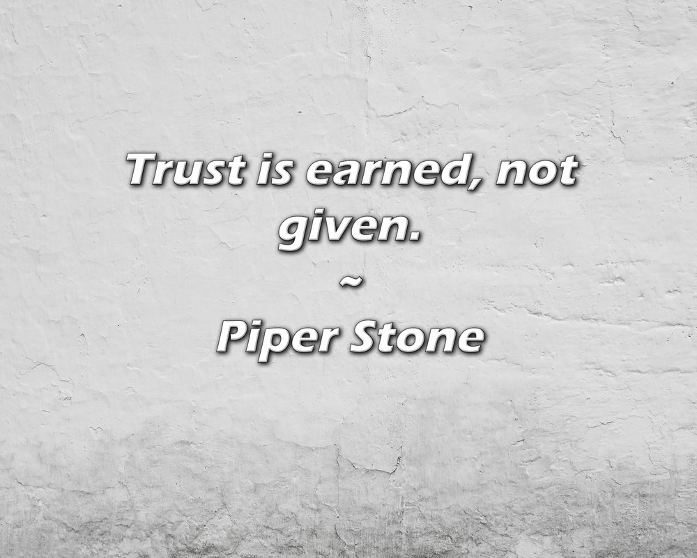 Trinx Piper Stone Quote: Trust is earned, not given. | Wayfair