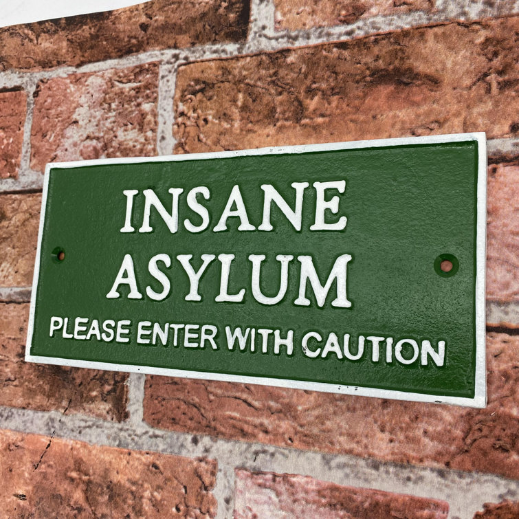 Happy Larry Ekstrom Cast Iron Insane Asylum Wall Sign | Wayfair.co.uk