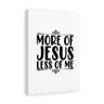 Trinx More of Jesus, Less of Me Christian Wall Art Bible Verse Print ...