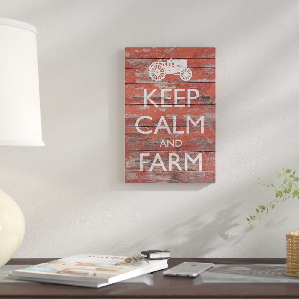 East Urban Home 'Keep Calm & Farm II' Textual Art on Canvas - Wayfair ...