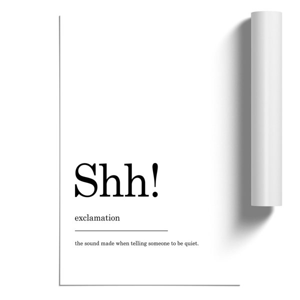 East Urban Home Definition of Shh - Unframed Typography | Wayfair.ie
