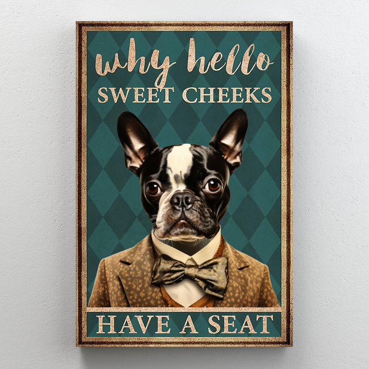 Trinx Bulldog Why Hello Sweet Cheeks - 1 Piece Rectangle Graphic Art ...