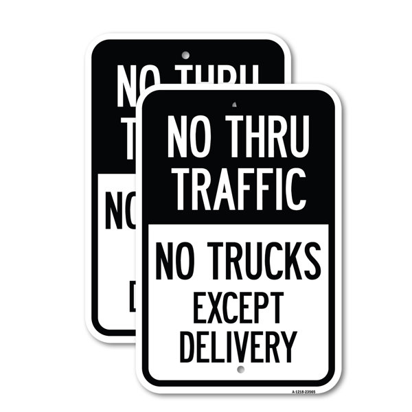 SignMission No Thru Traffic - No Trucks Except Delivery Aluminum Sign ...