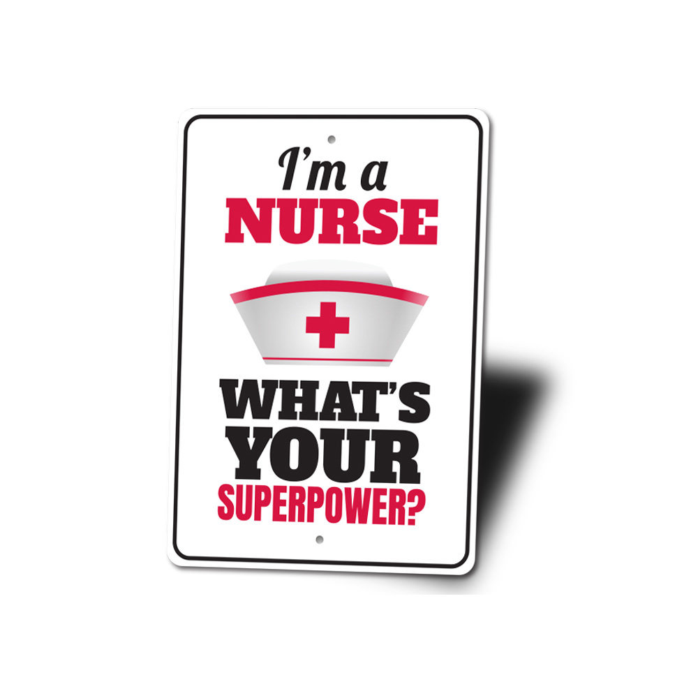 Lizton Sign Shop, Inc Healthcare Aluminum Signs Nurse Superpower | Wayfair