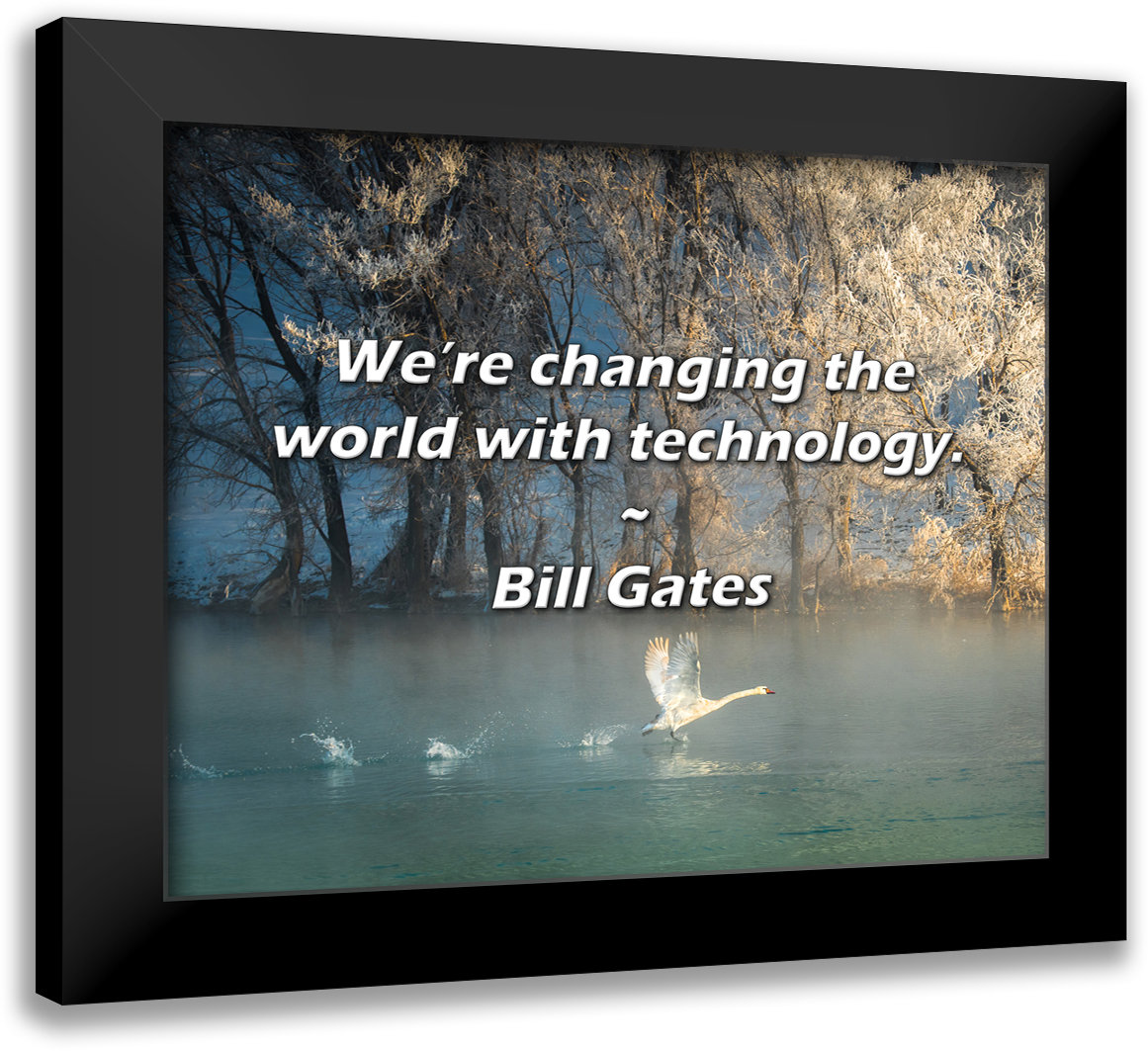 Latitude Run® Bill Gates Quote: We’re changing the world with ...