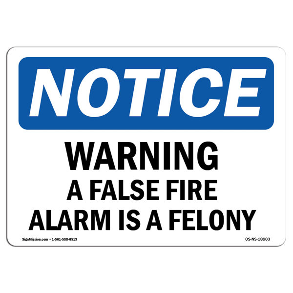 SignMission Osha Notice - Warning a False Fire Alarm Is a Felony Sign ...