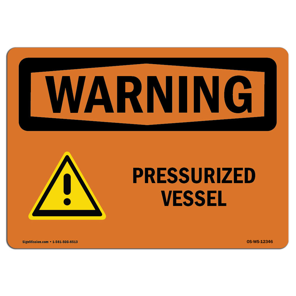 SignMission Osha Warning Sign - Pressurized Vessel With Symbol ...