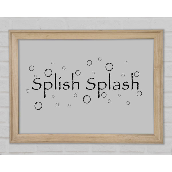 Happy Larry Bathroom Quote Splish Splash Bathroom Grey - Print ...