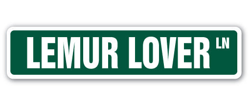 SignMission Lemur Lover Street Sign Heavy Duty Plastic 4" X 18" | Wayfair