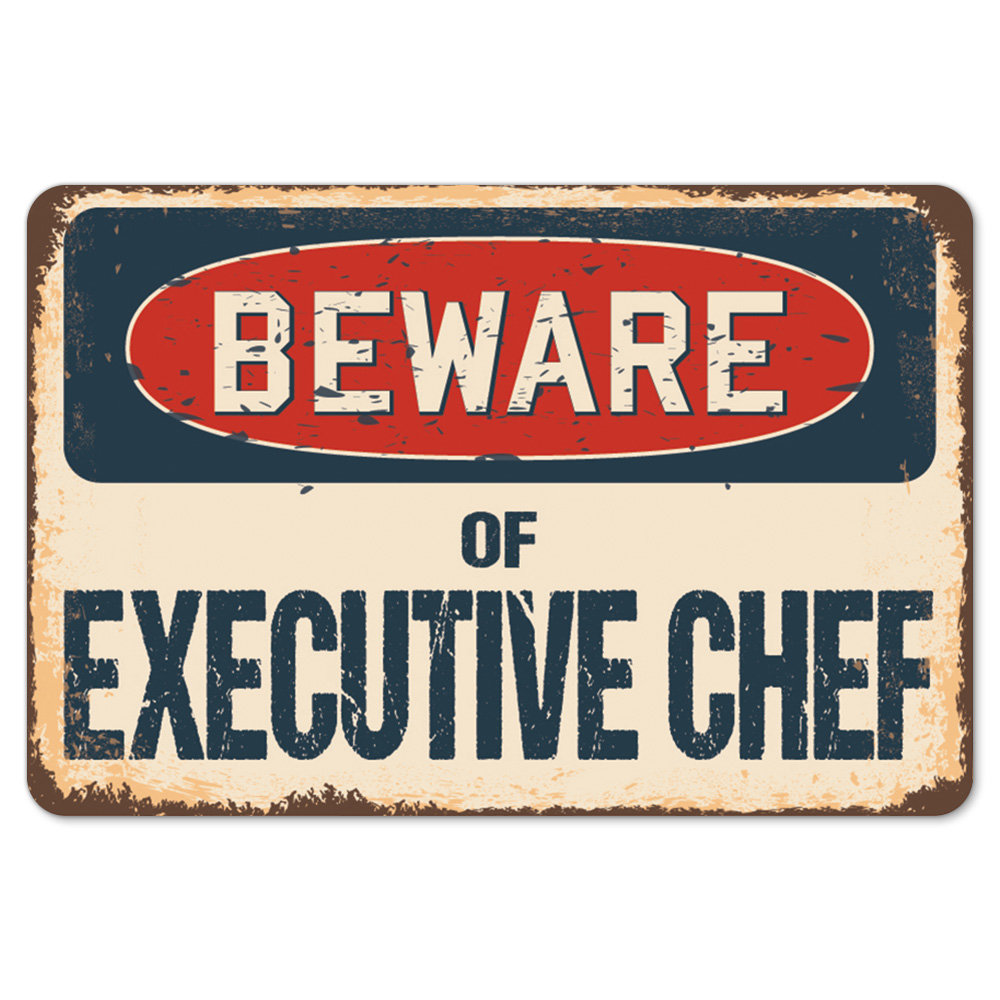 SignMission Decal-Executive Chef_Beware Of Executive Chef Rustic Sign ...