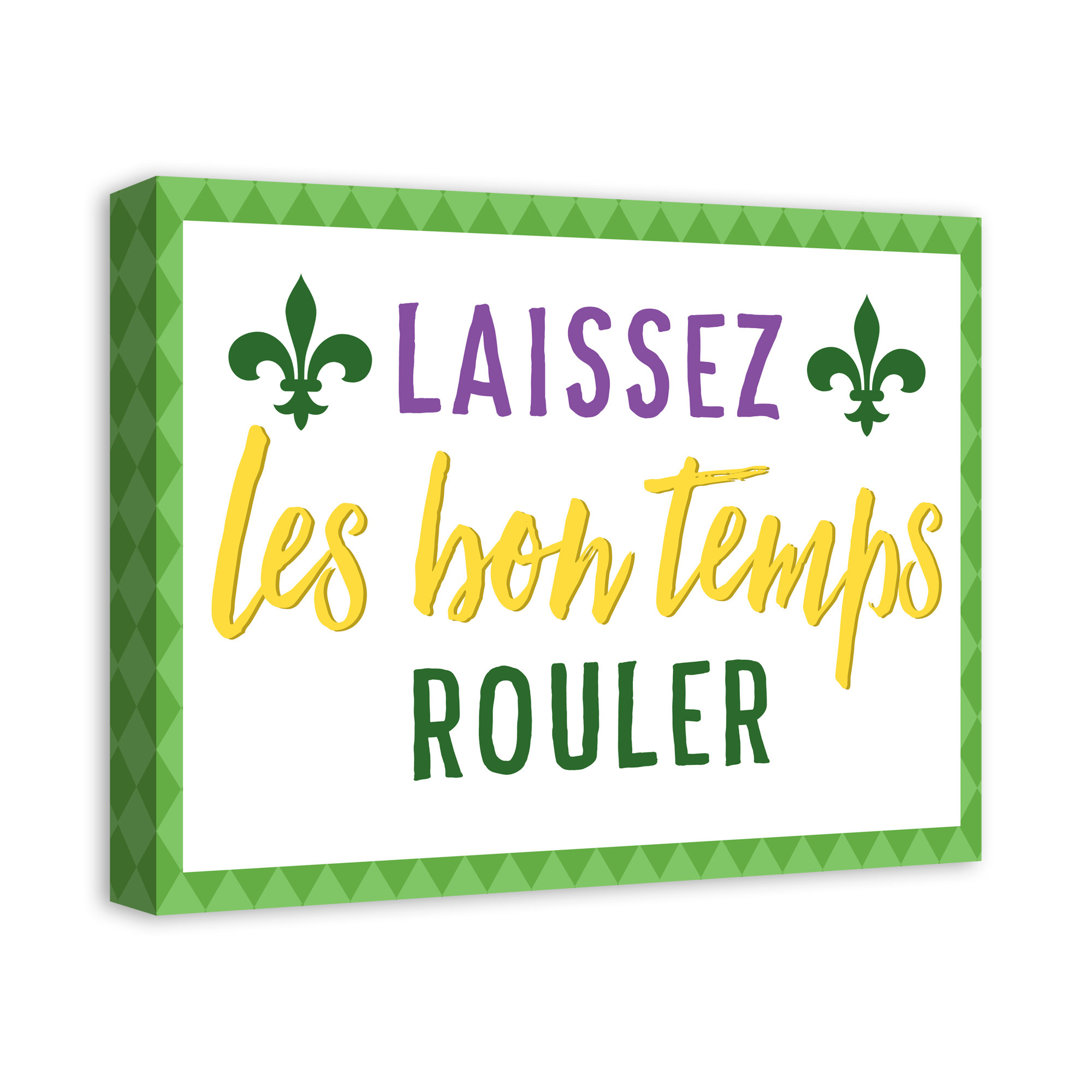 Trinx Laissez Les Bon Temps Rouler Print On Canvas - Wayfair Canada