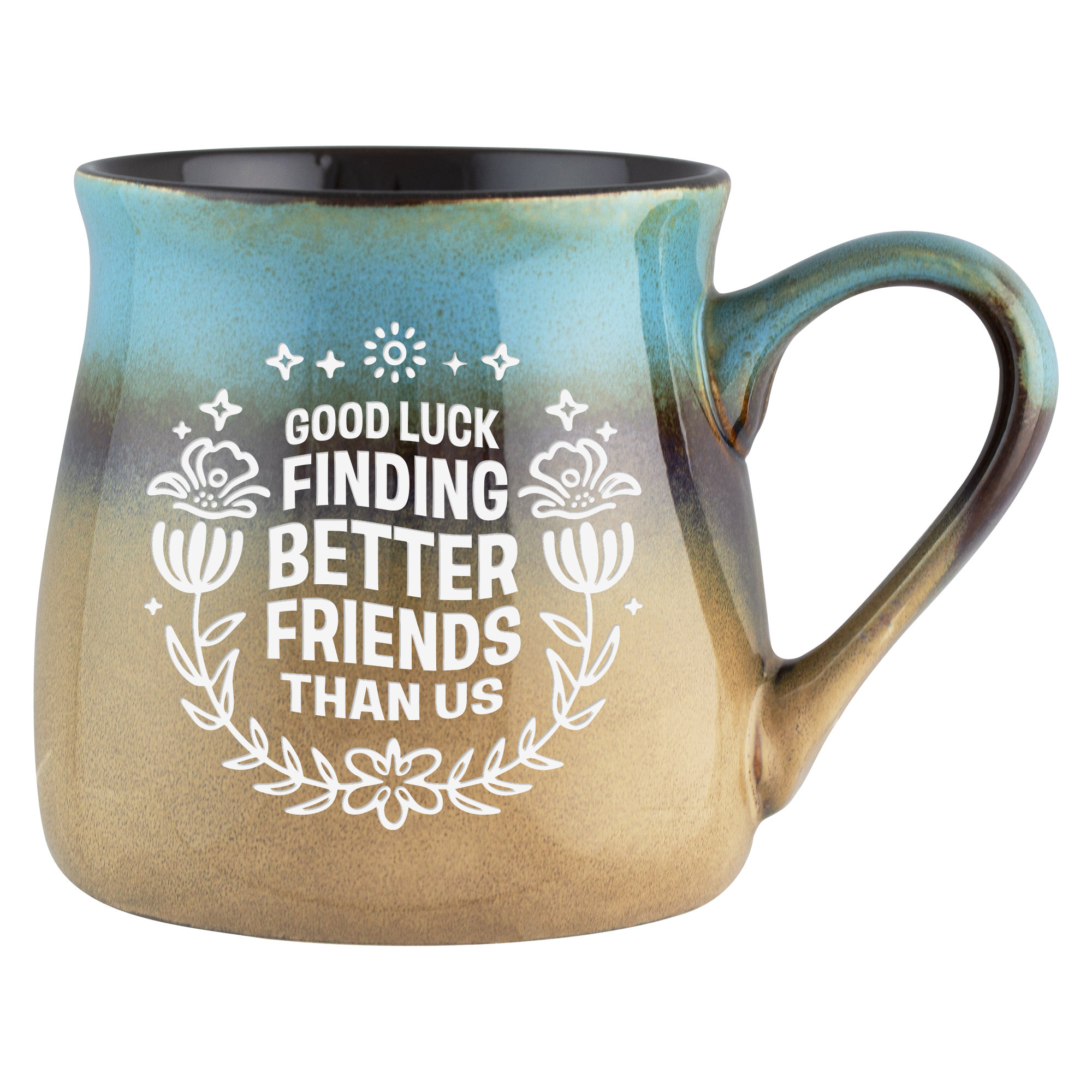 Trinx Good Luck Finding Better Friends Sand Etched Ceramic Coffee Mug ...