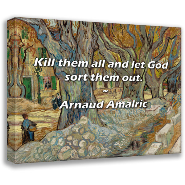 Red Barrel Studio® Arnaud Amalric Quote: Kill them all and let God sort ...