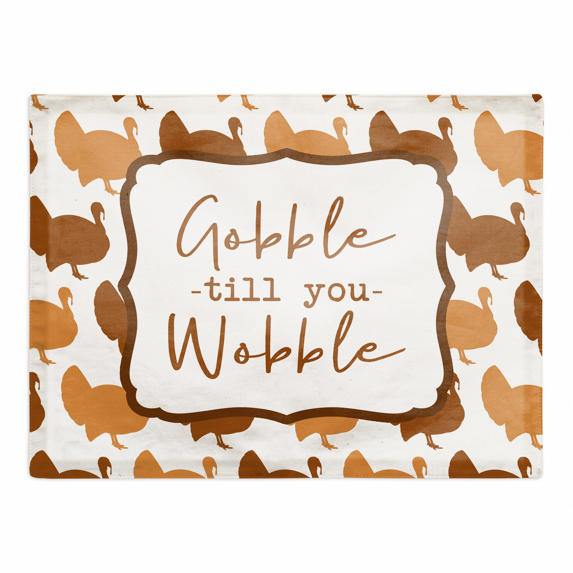 The Holiday Aisle® Rosellini Gobble Till You Wobble 14.5" Placemat ...