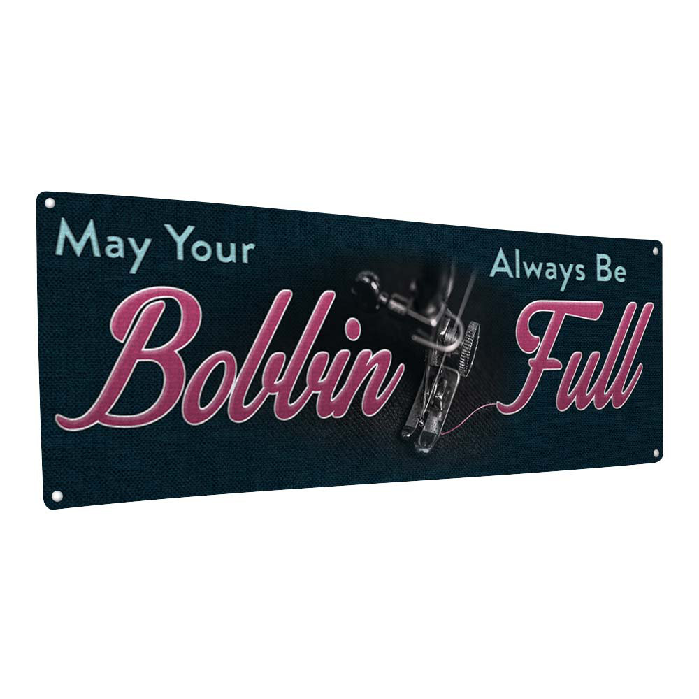 Winston Porter May Your Bobbin Always Be Full Metal Sign - No Frame ...